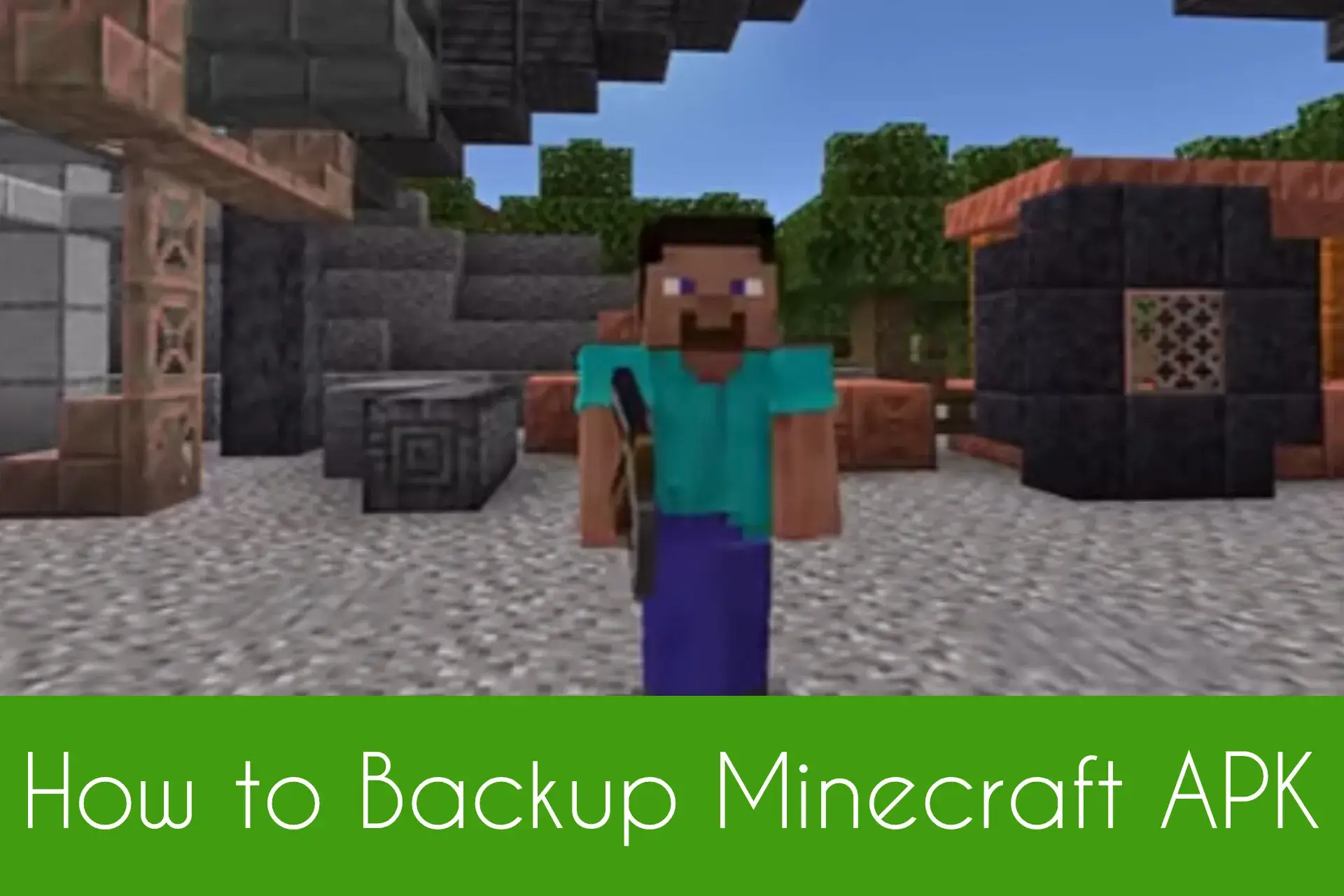 How to Backup Minecraft APK