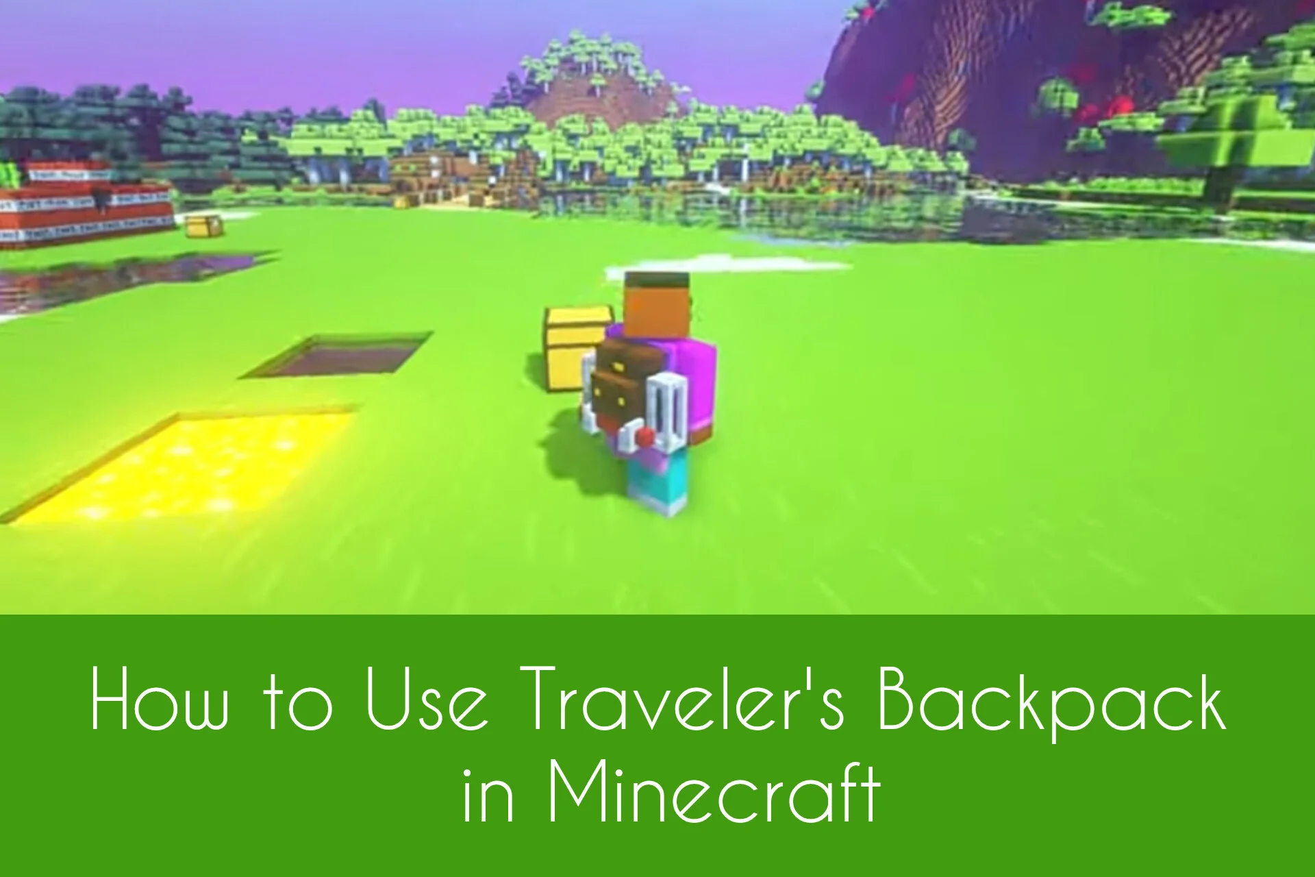 How To Use Traveler's Backpack in Minecraft